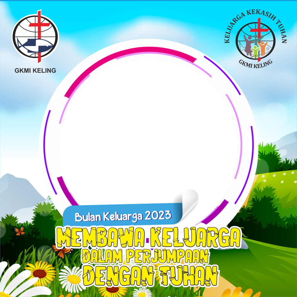 Bulan Keluarga GKMI Keling - RajaFrame.com