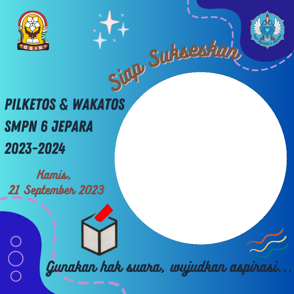 PILKETOS & WAKATOS SMPN 6 JEPARA 2023 - RajaFrame.com