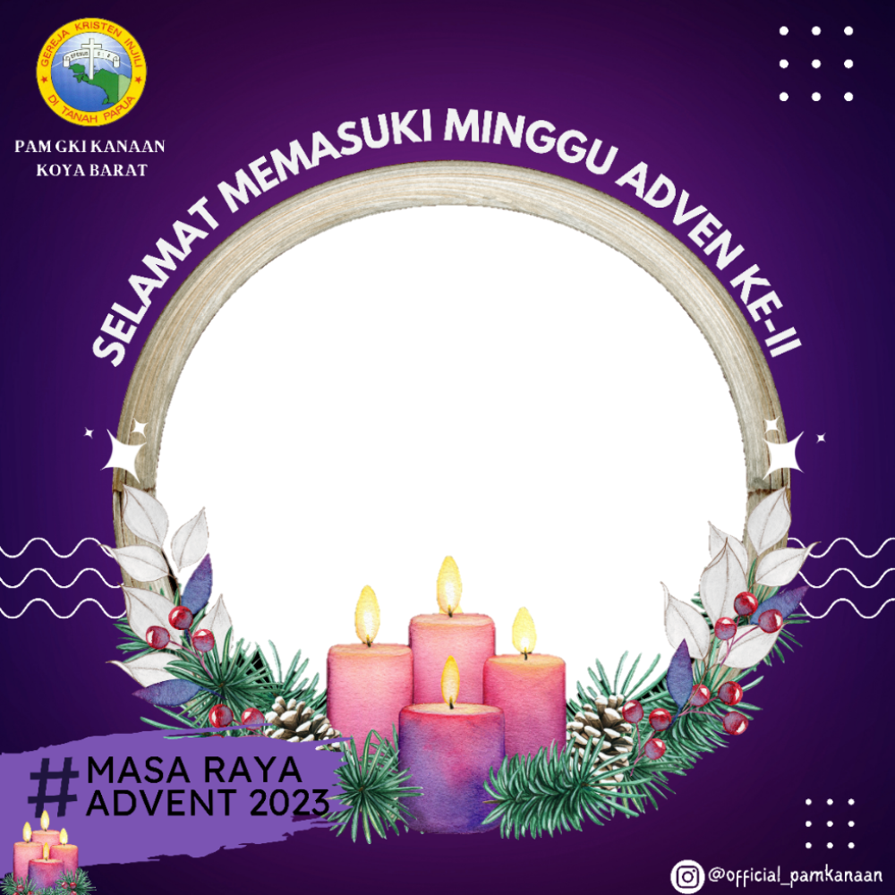 Minggu Advent Kedua PAM GKI Kanaan - RajaFrame.com
